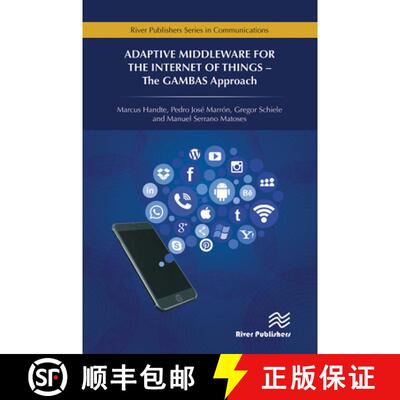 【3-4周达】Adaptive Middleware for the Internet of Things: The Gambas Approach [9788770043755]