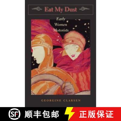 【3-4周达】精装 Eat My Dust – Early Women Motorists [9780801884658]