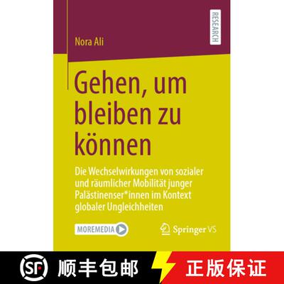 【3-4周达】Gehen, um bleiben zu können : Die Wechselwirkungen von sozialer und räumlicher Mobilitä... [9783658506209]