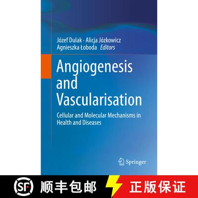 【3-4周达】精装 Angiogenesis and Vascularisation : Cellular and Molecular Mechanisms in Health and Di... [9783709114278]