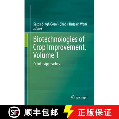 【3-4周达】Biotechnologies of Crop Improvement, Volume 1 : Cellular Approaches [9783319782829]