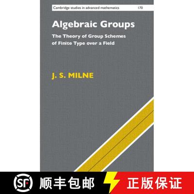 现货 代数群 简装 Algebraic Groups: The Theory of Group Schemes of Finite Type over a Field [9781009018586]