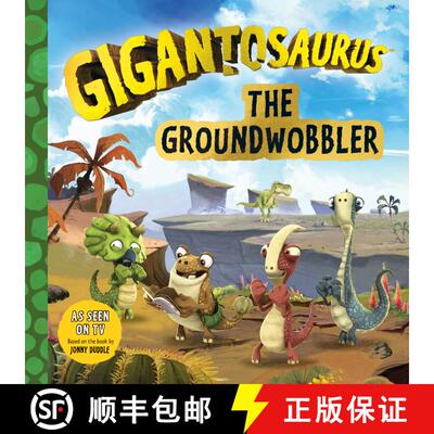 【3-4周达】精装 Gigantosaurus: The Groundwobbler: (A Dinosaur Adventure Book About Friendship, Proble... [9781536215564]
