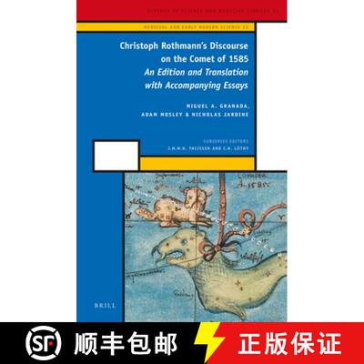 预订 Christoph Rothmann's Discourse on the Comet of 1585: An Edition and Translation with Accompanyin... [9789004260344]