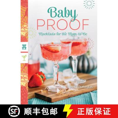 【3-4周达】Baby Proof – Mocktails for the Mom–to–Be [9781682681541]