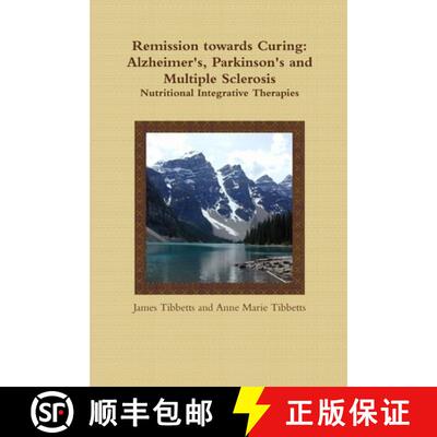 【3-4周达】Remission towards Curing:  Alzheimer's, Parkinson's and Multiple Sclerosis [9781312097483]