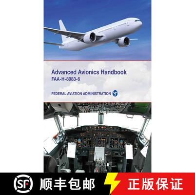【3-4周达】Advanced Avionics Handbook: FAA-H-8083-6 [9781616085339]