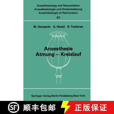 【3-4周达】Anaesthesie Atmung - Kreislauf: Beitrage zu den Themen Anaesthesie und Atmung und Anaesthe... [9783540065098]