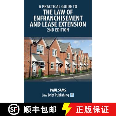 【3-4周达】A Practical Guide to the Law of Enfranchisement and Lease Extension - 2nd Edition [9781914608360]