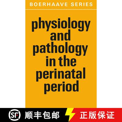 【3-4周达】Physiology and Pathology in the Perinatal Period [9789401031509]