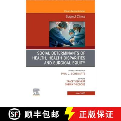 【3-4周达】精装 Social Determinants of Health, Health Disparities and Surgical Equity, an Issue of Su... [9780443417498]