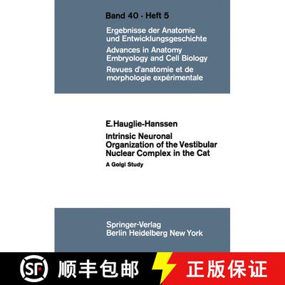 【3-4周达】Intrinsic Neuronal Organization of the Vestibular Nuclear Complex in the Cat : A Golgi Study [9783540040897]