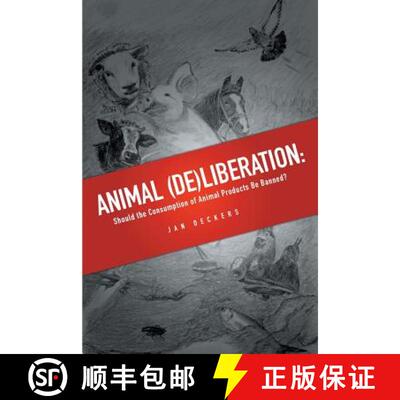 【3-4周达】Animal (De)liberation: Should the Consumption of Animal Products Be Banned? [9781909188846]