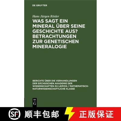 【3-4周达】精装 Was sagt ein Mineral über seine Geschichte aus? Betrachtungen zur genetischen Minera... [9783112584736]