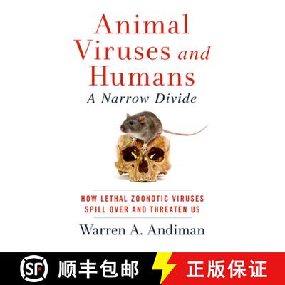【3-4周达】Animal Viruses and Humans, a Narrow Divide: How Lethal Zoonotic Viruses Spill Over and Thr... [9781589881228]