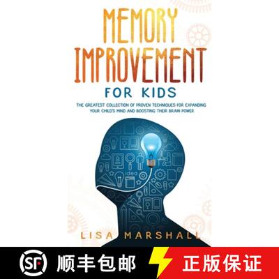 【3-4周达】精装 Memory Improvement For Kids: The Greatest Collection Of Proven Techniques For Expandi... [9781690437154]