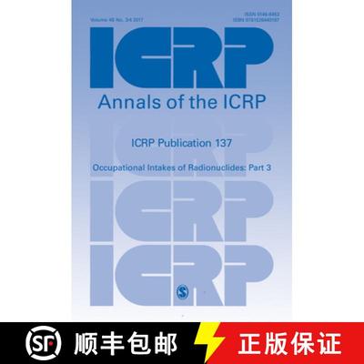 【3-4周达】ICRP Publication 137: Occupational Intakes of Radionuclide: Part 3: Occupational Intakes o... [9781526440167]