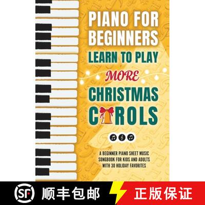 【3-4周达】Piano for Beginners - Learn to Play More Christmas Carols: A Beginner Piano Sheet Music So... [9789655754162]