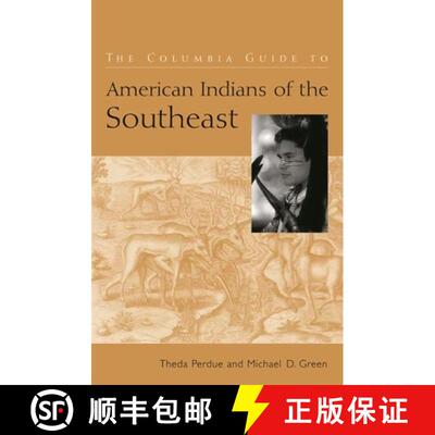 【3-4周达】精装 The Columbia Guide to American Indians of the Southeast [9780231115704]