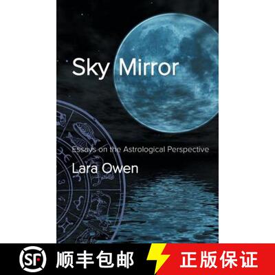 【3-4周达】Sky Mirror: Essays on the Astrological Perspective [9781291506754]