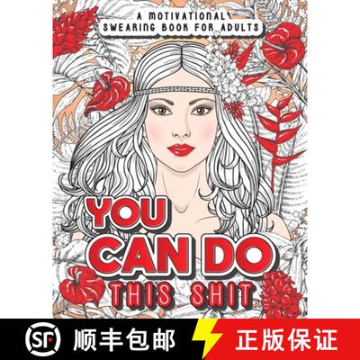【3-4周达】You Can Do This Shit: A Motivational Swearing Book for Adults - Swear Word Coloring Book F... [9781801010146]