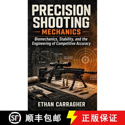 【3-4周达】精装 Precision Shooting Mechanics: Biomechanics, Stability, and the Engineering of Competi... [9781914591457]