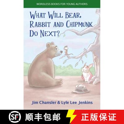 【3-4周达】What Will Bear, Rabbit and Chipmunk Do Next? [9781956457629]
