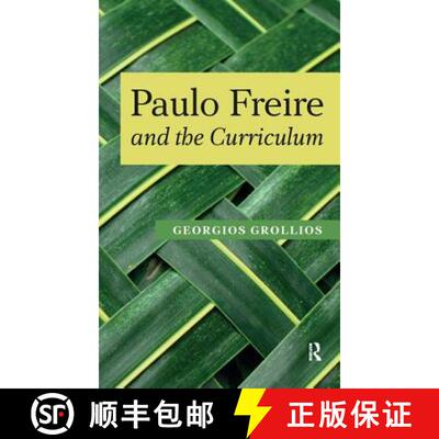 【3-4周达】Paulo Freire and the Curriculum [9781594517471]