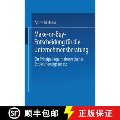 【3-4周达】Make-or-Buy-Entscheidung für die Unternehmensberatung : Ein Prinzipal-Agent-theoretischer... [9783824476152]