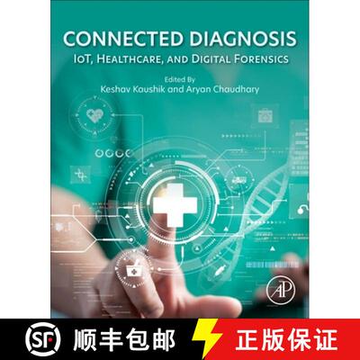 【3-4周达】Connected Diagnoses: IoT, Healthcare, and Digital Forensics [9780443382994]
