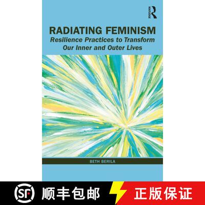 【3-4周达】Radiating Feminism : Resilience Practices to Transform our Inner and Outer Lives [9780367231460]