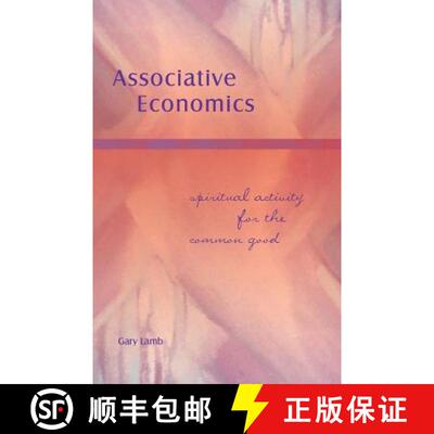 【3-4周达】Associative Economics: Spiritual Activity for the Common Good [9781936367108]