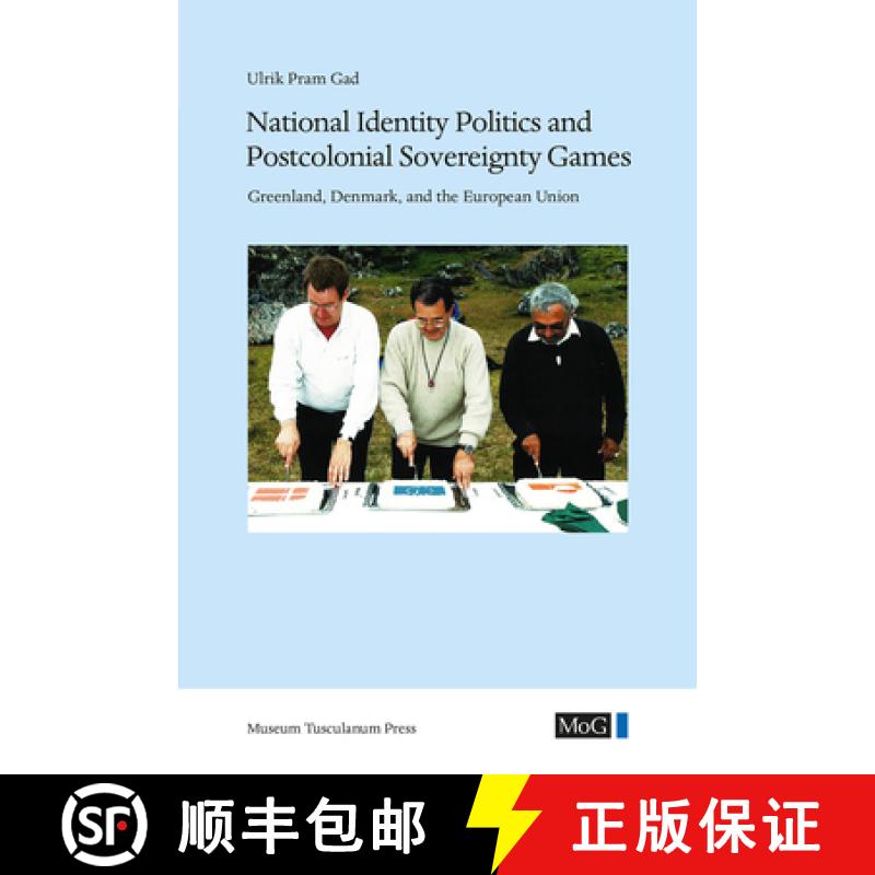 预订 National Identity Politics and Postcolonial Sovereignty Games: Greenland, Denmark, and the Europ... [9788763545020] 商品图