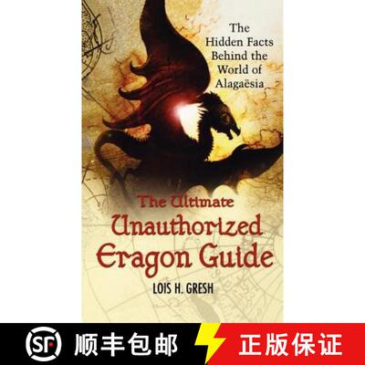 【3-4周达】The Ultimate Unauthorized Eragon Guide: The Hidden Facts Behind the World of Alagaesia [9780312357924]