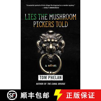 【3-4周达】Lies the Mushroom Pickers Told: A Novel [9781628727548]