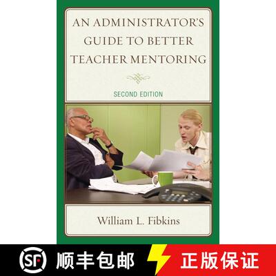【3-4周达】An Administrator's Guide to Better Teacher Mentoring, 2nd Edition [9781607096764]