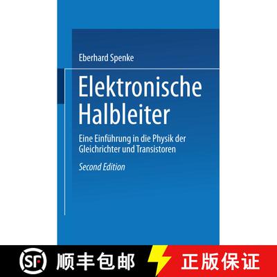 【3-4周达】Elektronische Halbleiter : Eine Einf hrung in Die Physik Der Gleichrichter Und Transistore... [9783642482458]