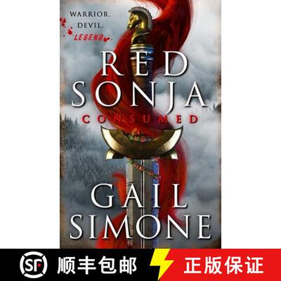 【3-4周达】精装 Red Sonja: Consumed : The exhilarating swords and sorcery novel starring the legendar... [9780356520605]
