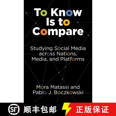 【3-4周达】To Know Is to Compare: Studying Social Media across Nations, Media, and Platforms [9780262545938]