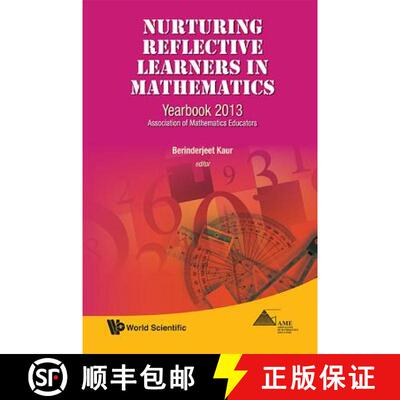 预订 精装 Nurturing Reflective Learners In Mathematics: Yearbook 2013, Association Of Mathematics Edu... [9789814472746]
