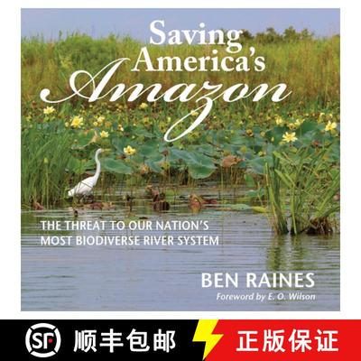 【3-4周达】Saving America's Amazon: The Threat to Our Nation's Most Biodiverse River System [9781588383389]