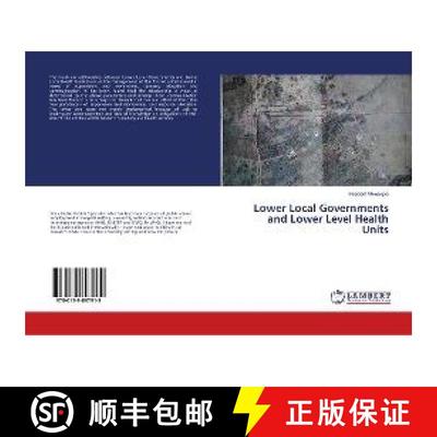 预订 Lower Local Governments and Lower Level Health Units [9786139897919]