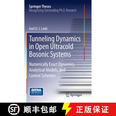 【3-4周达】Tunneling Dynamics in Open Ultracold Bosonic Systems : Numerically Exact Dynamics - Analyt... [9783319361345]