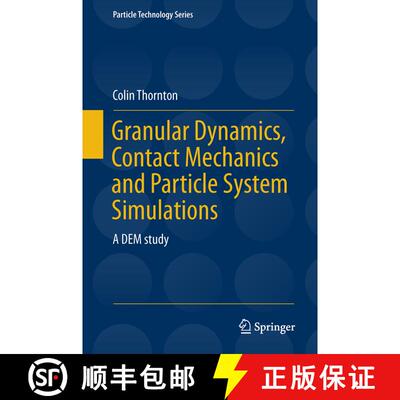 【3-4周达】Granular Dynamics, Contact Mechanics and Particle System Simulations: A DEM study (1st ed.... [9783319187105]