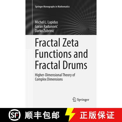 【3-4周达】Fractal Zeta Functions and Fractal Drums : Higher-Dimensional Theory of Complex Dimensions... [9783319831152]