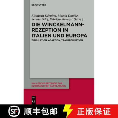【3-4周达】精装 Die Winckelmann–Rezeption in Italien und Europa – Zirkulation, Adaption, Transforma... [9783110707779]