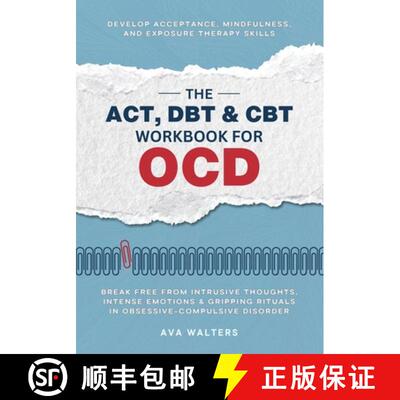 【3-4周达】The ACT, DBT & CBT Workbook for OCD: Break Free from Intrusive Thoughts, Intense Emotions ... [9789083397481]