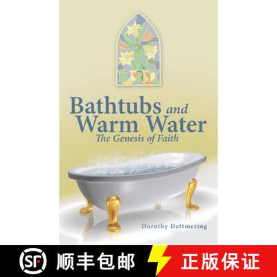 【3-4周达】Bathtubs and Warm Water: The Genesis of Faith [9781512725834]