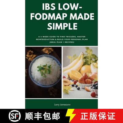 【3-4周达】IBS Low-FODMAP Made Simple: A 4-Week Guide to Find Triggers, Master Reintroduction & Build... [9798295734724]
