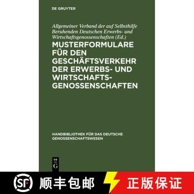 【3-4周达】精装 Musterformulare für den Geschäftsverkehr der Erwerbs– und Wirtschaftsgenossenschaften [9783111202624]